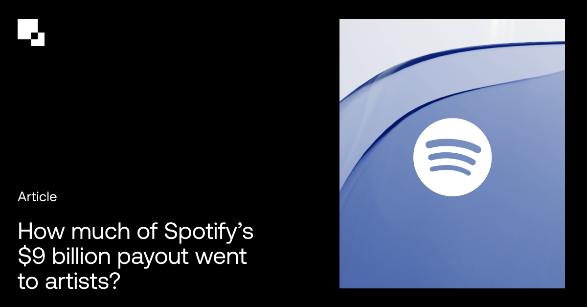 How much of Spotify’s $9 billion payout went to artists? - Anotherblock